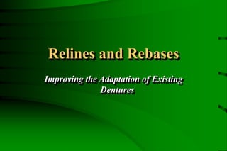23. Denture Relines from A to Z for prosthesis.ppt