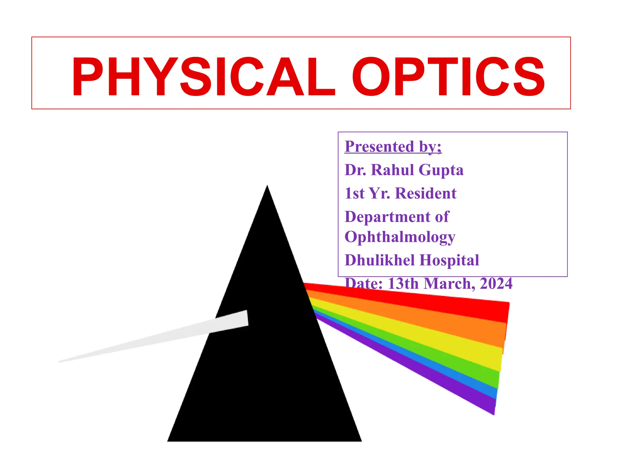 23. physical optics ophthalmology- Rahul.pptx