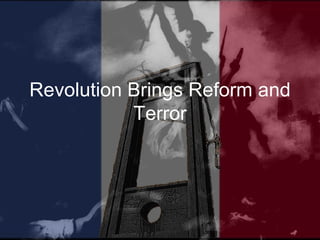23.2 revolution brings reform and terror | PPT