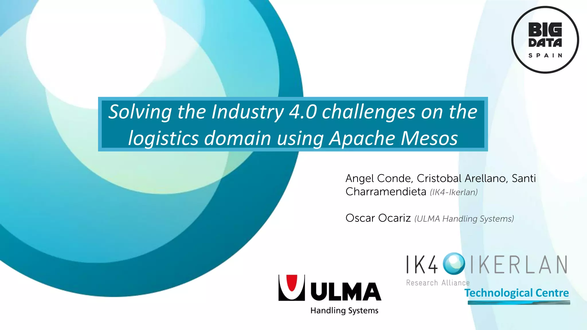 Solving the Industry 4.0 challenges on the logistics domain using ...