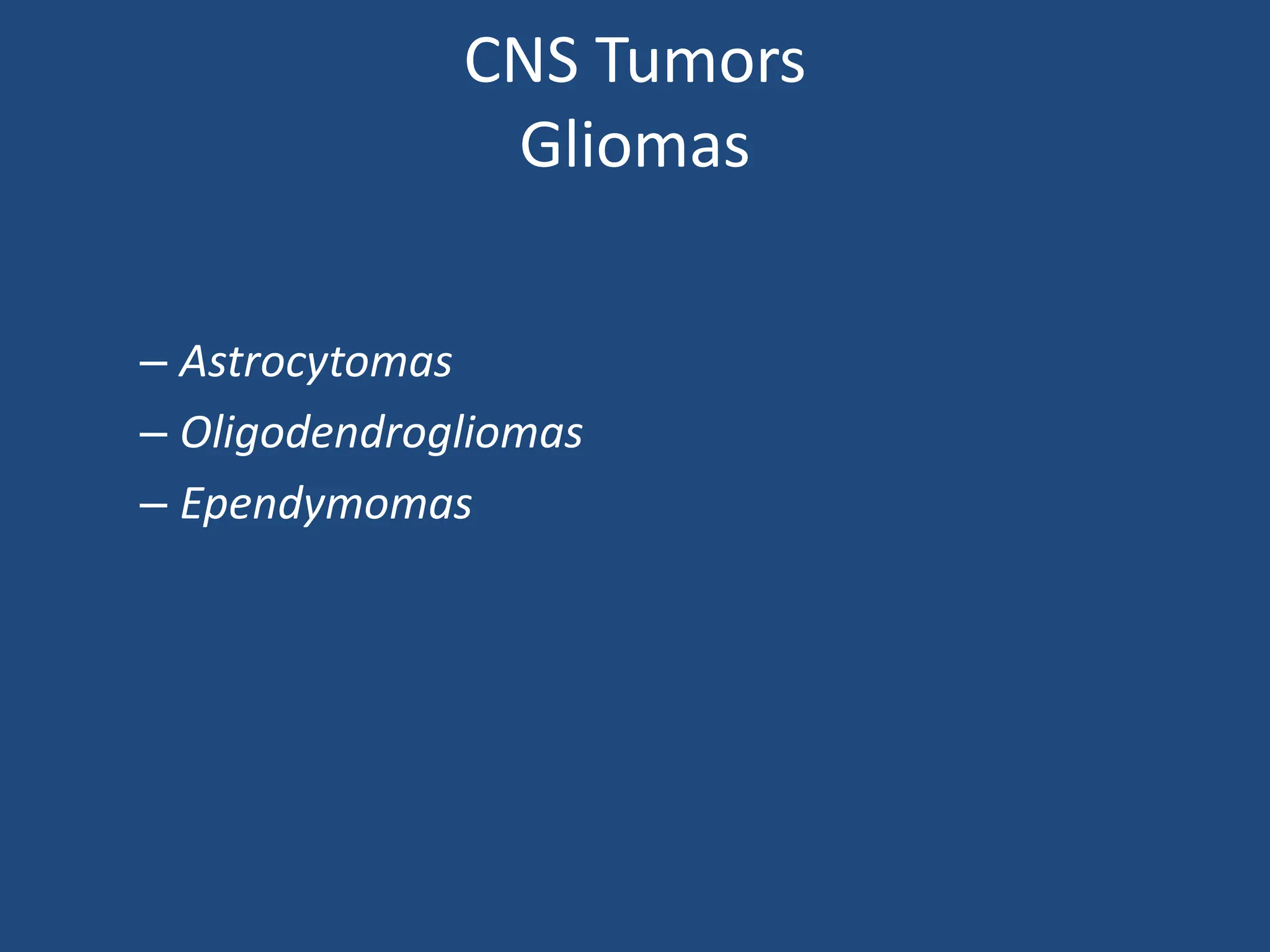2,3-CNSTumors.ppt Central nervous system | PPT