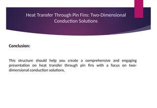 Heat Transfer Through Pin Fins Power Point Presentation | PPTX