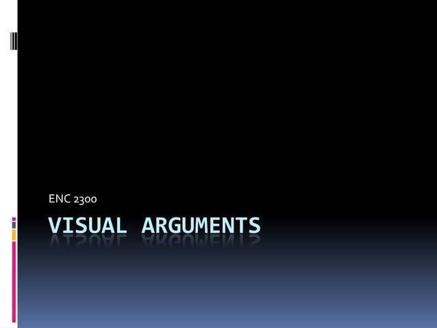 2300 Visual Arguments | PPTX