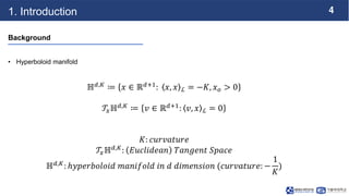 NS-CUK Seminar: J.H.Lee, Review on "Hyperbolic graph convolutional neural networks," Advances in ...