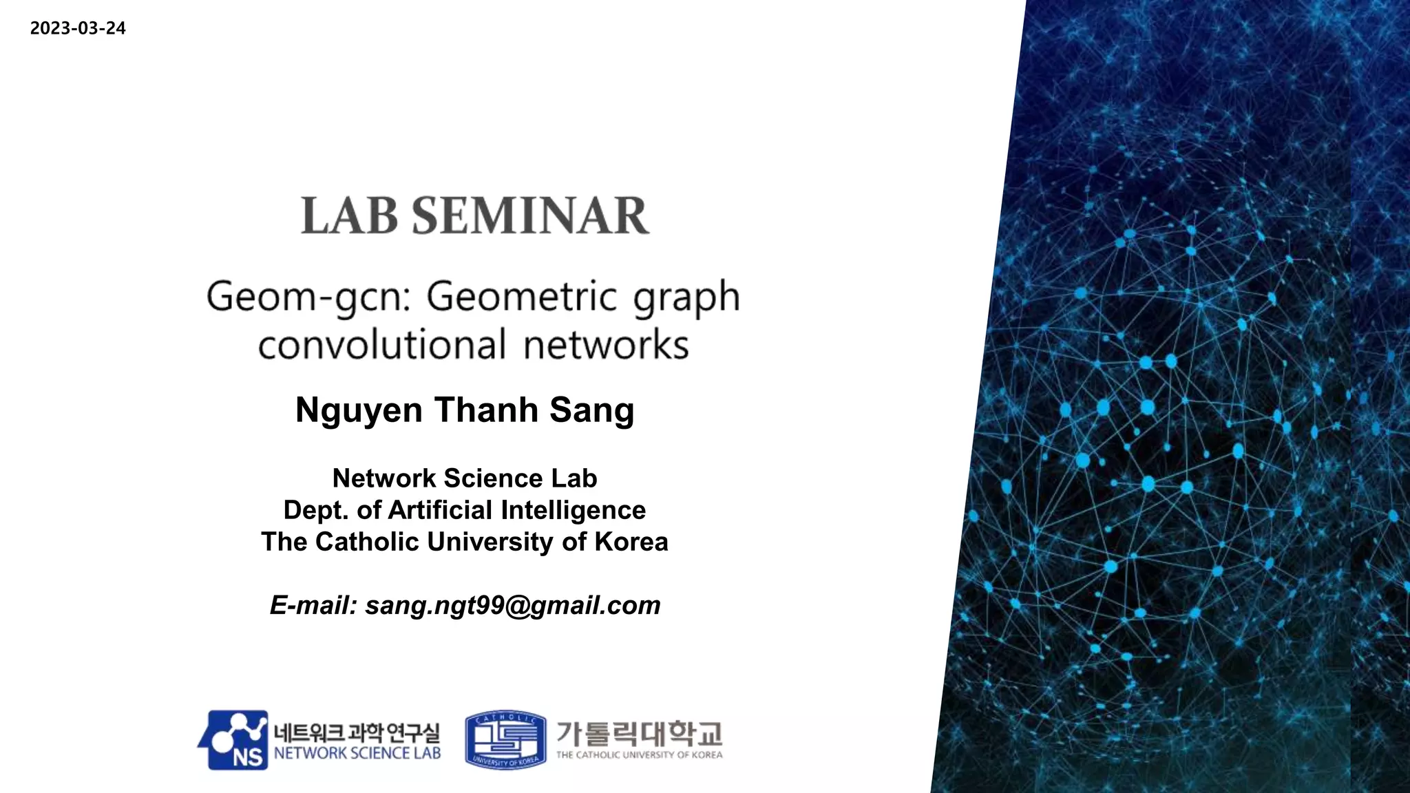 NS-CUK Seminar: S.T.Nguyen, Review on "Geom-GCN: Geometric Graph Convolutional Networks", ICLR ...