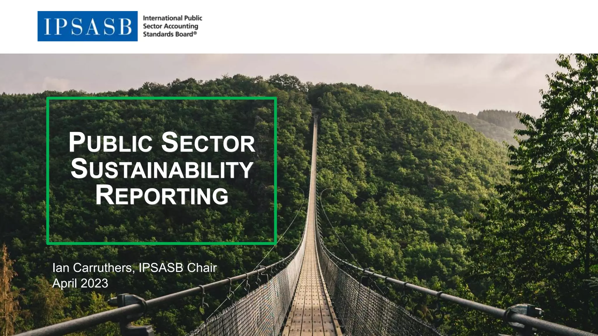 IPSASB Sustainability Reporting Update - for April 2023 IFAC ...