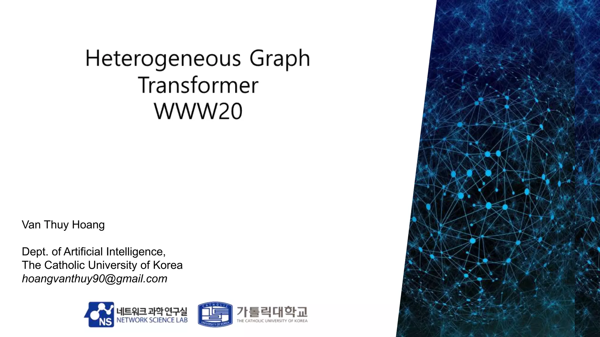 Ns Cuk Seminar Vthoang Review On Heterogeneous Graph Transformer 2020 Ppt
