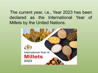 2307311452_BENEFITS_OF_MILLETS.pptx made by ekambir of air force school ...