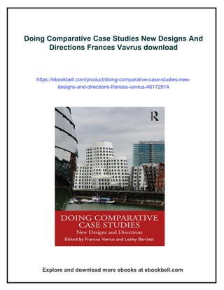 Doing Comparative Case Studies New Designs And Directions Frances ...