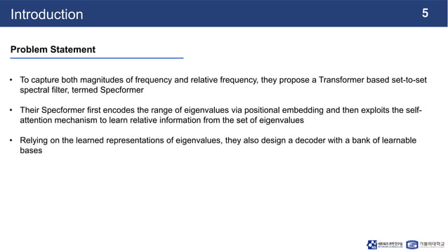 SPECFORMER: SPECTRAL GRAPH NEURAL NETWORKS MEET TRANSFORMERS.pptx SPECFORMER: SPECTRAL GRAPH NEURAL NETWORKS MEET TRANSFORMERS.pptx
