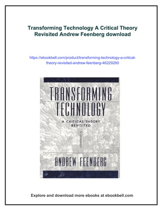 Transforming Technology A Critical Theory Revisited Andrew Feenberg | PDF