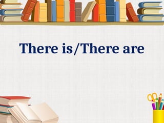 Teaching resource on There is /are for kids | PPT