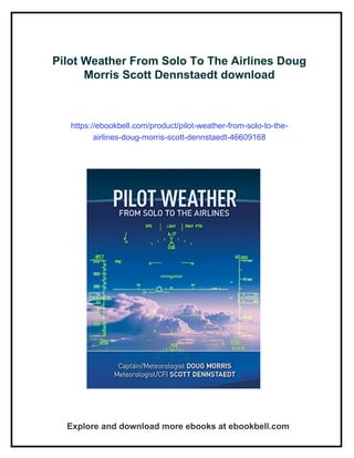 Pilot Weather From Solo To The Airlines Doug Morris Scott Dennstaedt | PDF