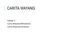 carita wayang kelompok 2 | PPTX