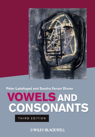 Vowels And Consonants 3rd Edition Peter Ladefoged Sandra Ferrari Disner ...