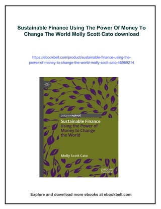 Sustainable Finance Using The Power Of Money To Change The World Molly ...