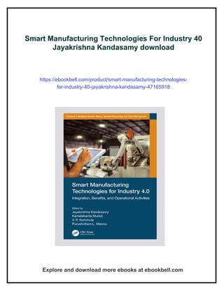 Smart Manufacturing Technologies For Industry 40 Jayakrishna Kandasamy | PDF