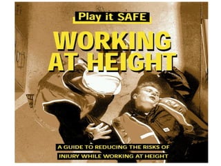 23627141-Working-at-Height-Full-Version.ppt