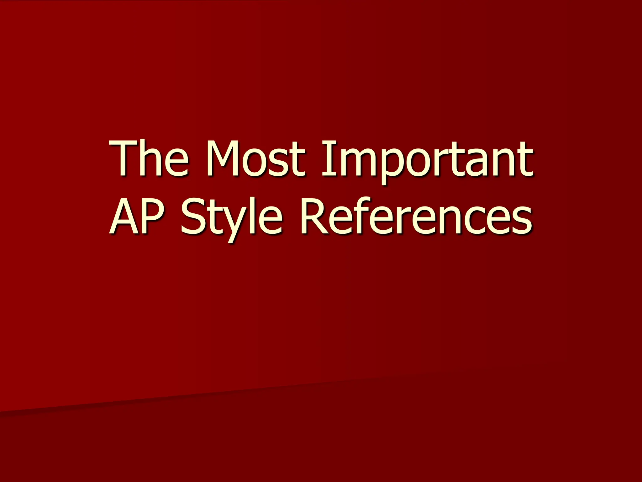 AP styles_Introduction to the AP style of news letters.ppt