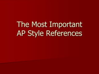 AP styles_Introduction to the AP style of news letters.ppt
