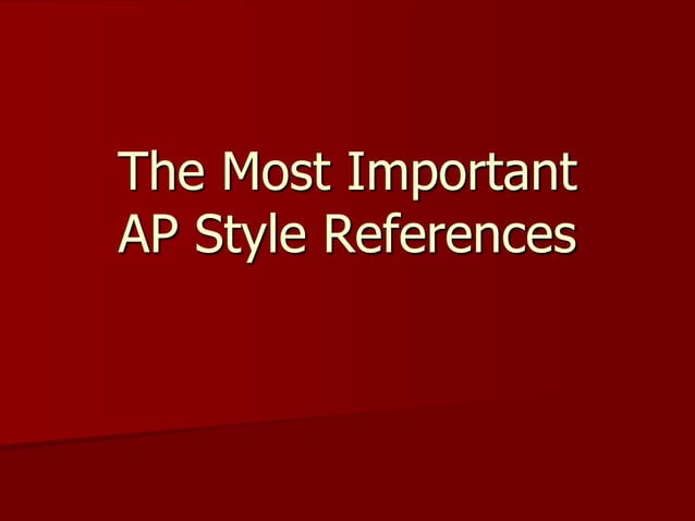 AP styles_Introduction to the AP style of news letters.ppt