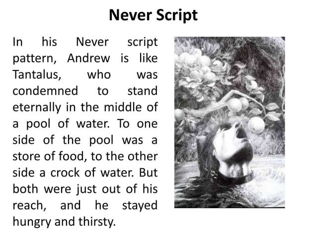 Tantalus and never script - - Transactional Analysis | PPTX