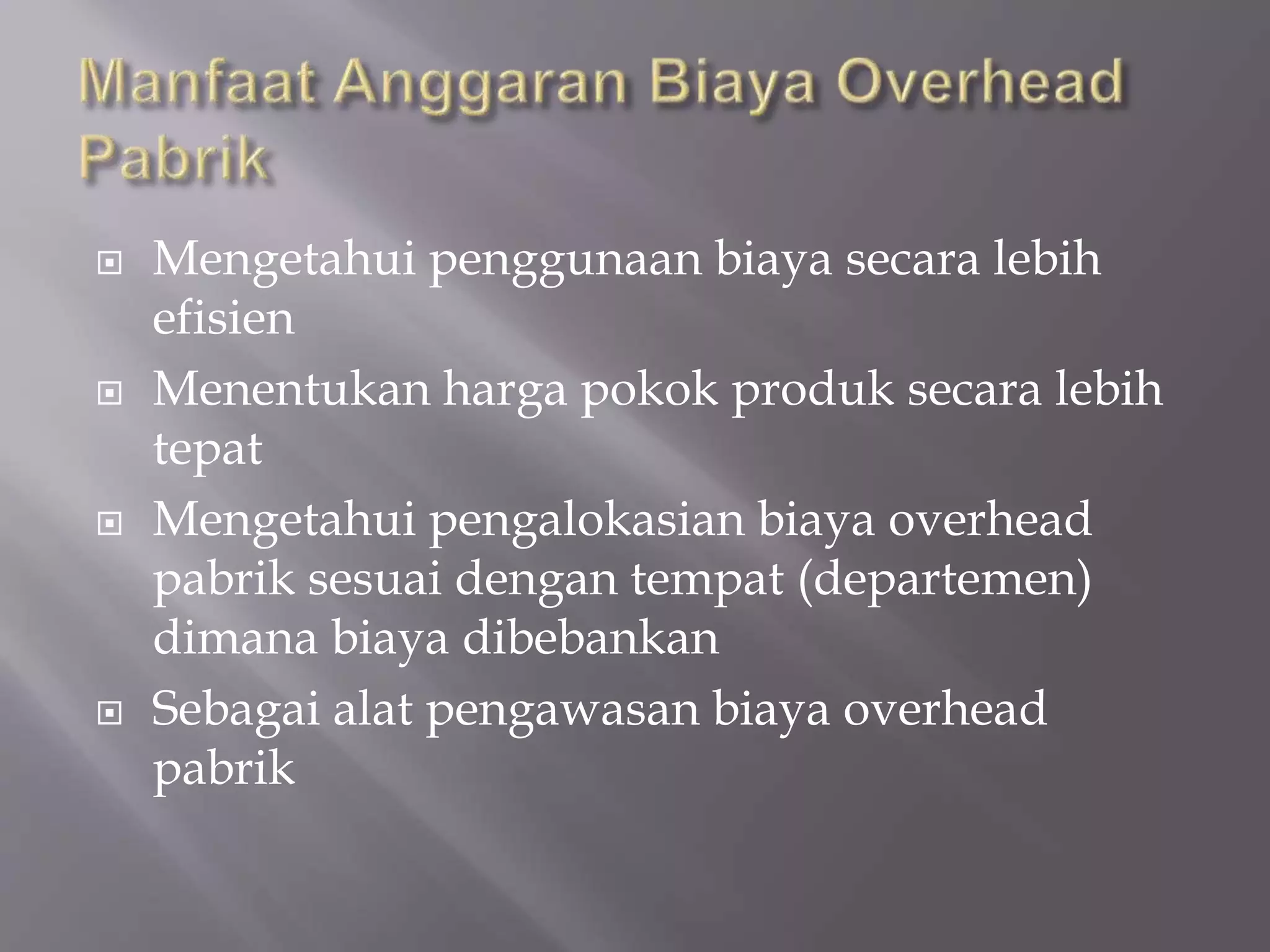 Strategi Perencanaan dan Penganggaran Biaya Overhead Pabrik Perusahaan ...