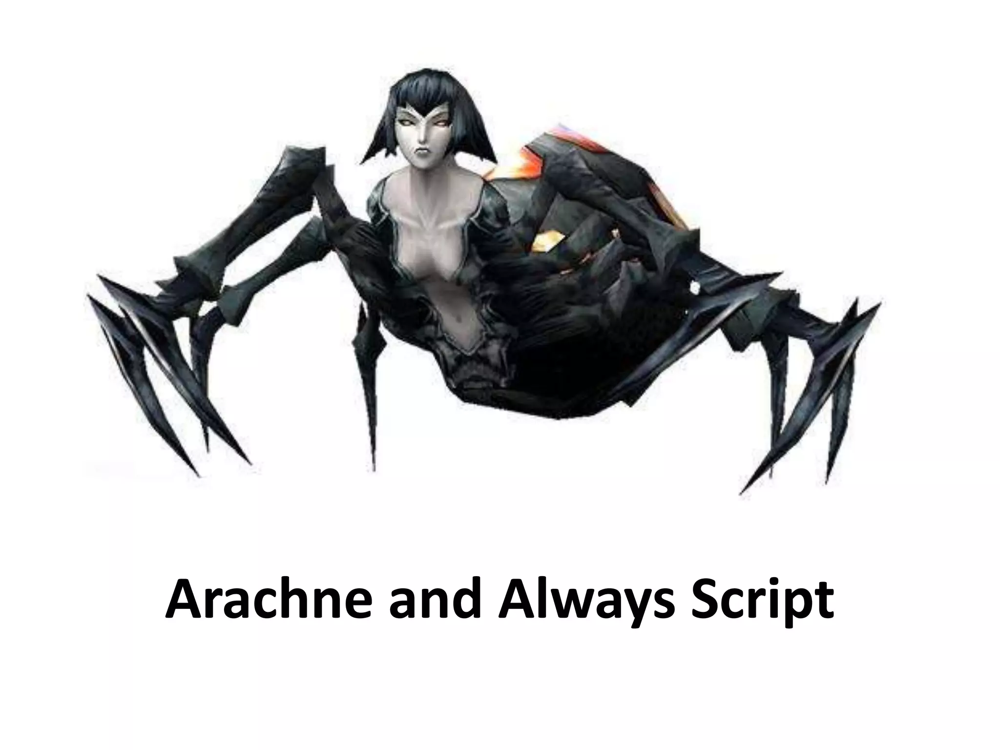 Arachne and always script - Transactional Analysis | PPTX