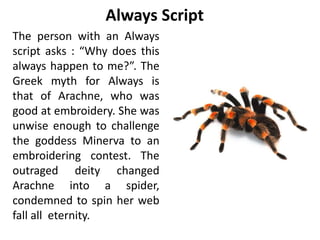 Arachne and always script - Transactional Analysis | PPTX