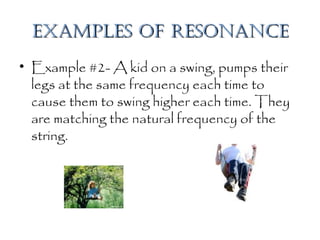Examples Of Resonance