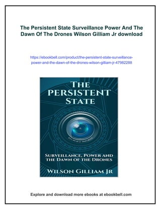The Persistent State Surveillance Power And The Dawn Of The Drones Wilson Gilliam Jr | PDF