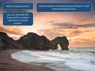 [23994]what are-the-features-of-coastal-erosion | PPTX