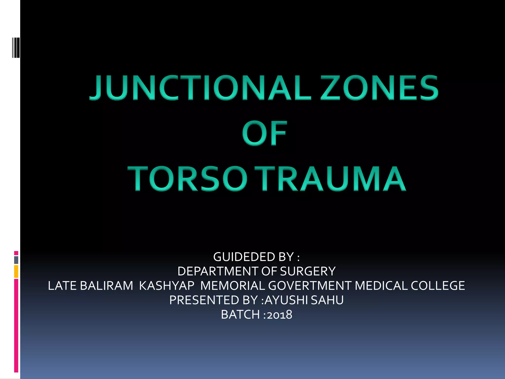 JUNCTIONAL ZONES OF TORSO TRAUMA | PPTX