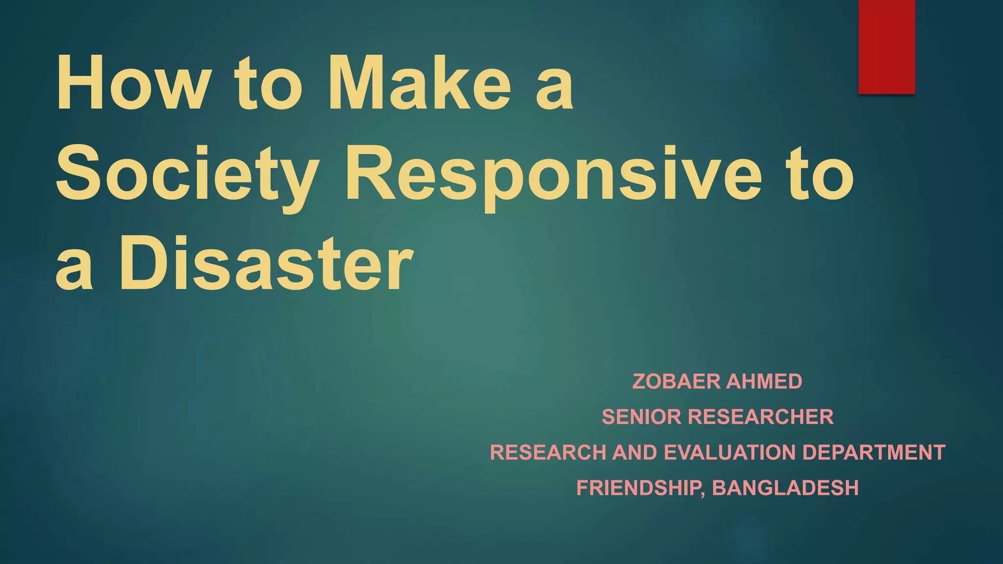 How to Make a Society Responsive to a Disaster..presentation | PPTX