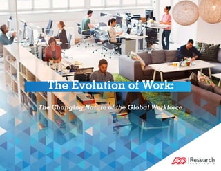 The Evolution of Work - The Changing Nature of the Global Workplace | PPT