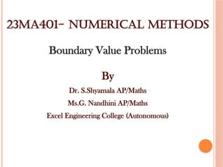 23MA401 Numerical Methods Boundary value problems | PPTX