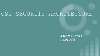 Osi security architecture in network.pptx