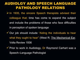Over view of AUDIOLOGY AUDIO VISUAL THERAPY | PPT
