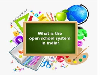 What is the open school system in India? - BOSSE Open Board | PPTX