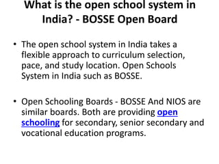 What is the open school system in India? - BOSSE Open Board | PPTX
