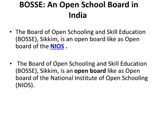 What is the open school system in India? - BOSSE Open Board | PPTX
