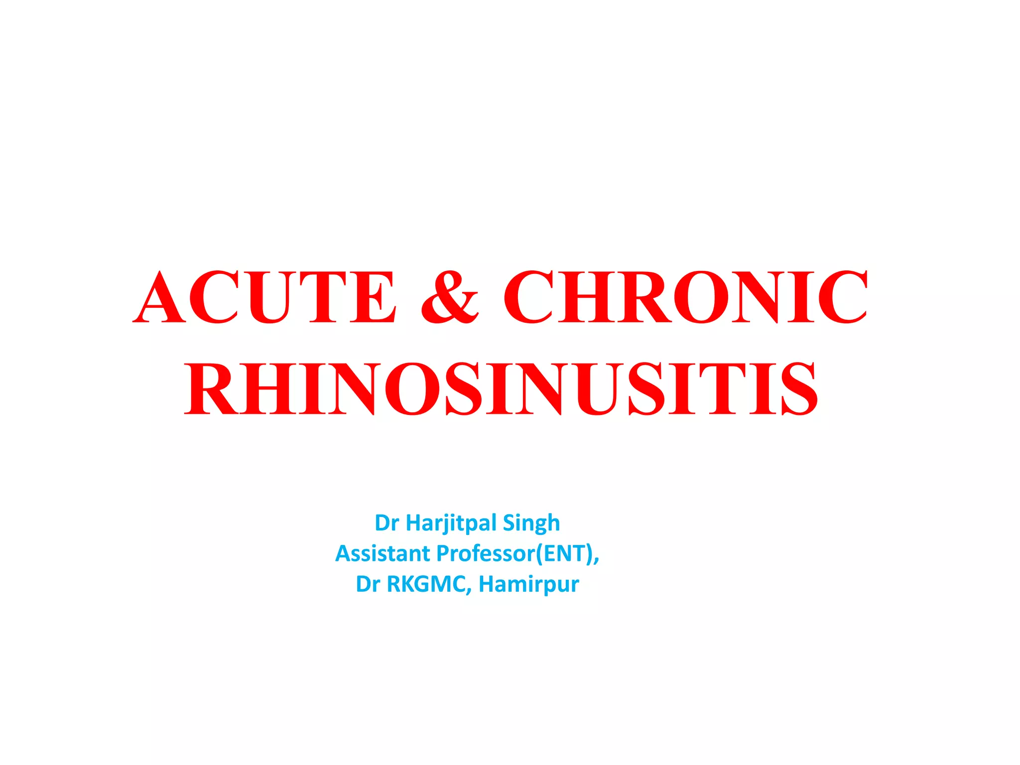 ACUTE & CHRONIC RHINOSINUSITIS | PPTX