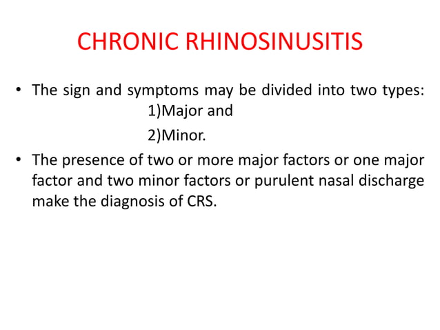 ACUTE & CHRONIC RHINOSINUSITIS | PPTX | Ear, Nose and Throat Conditions | Diseases and Conditions
