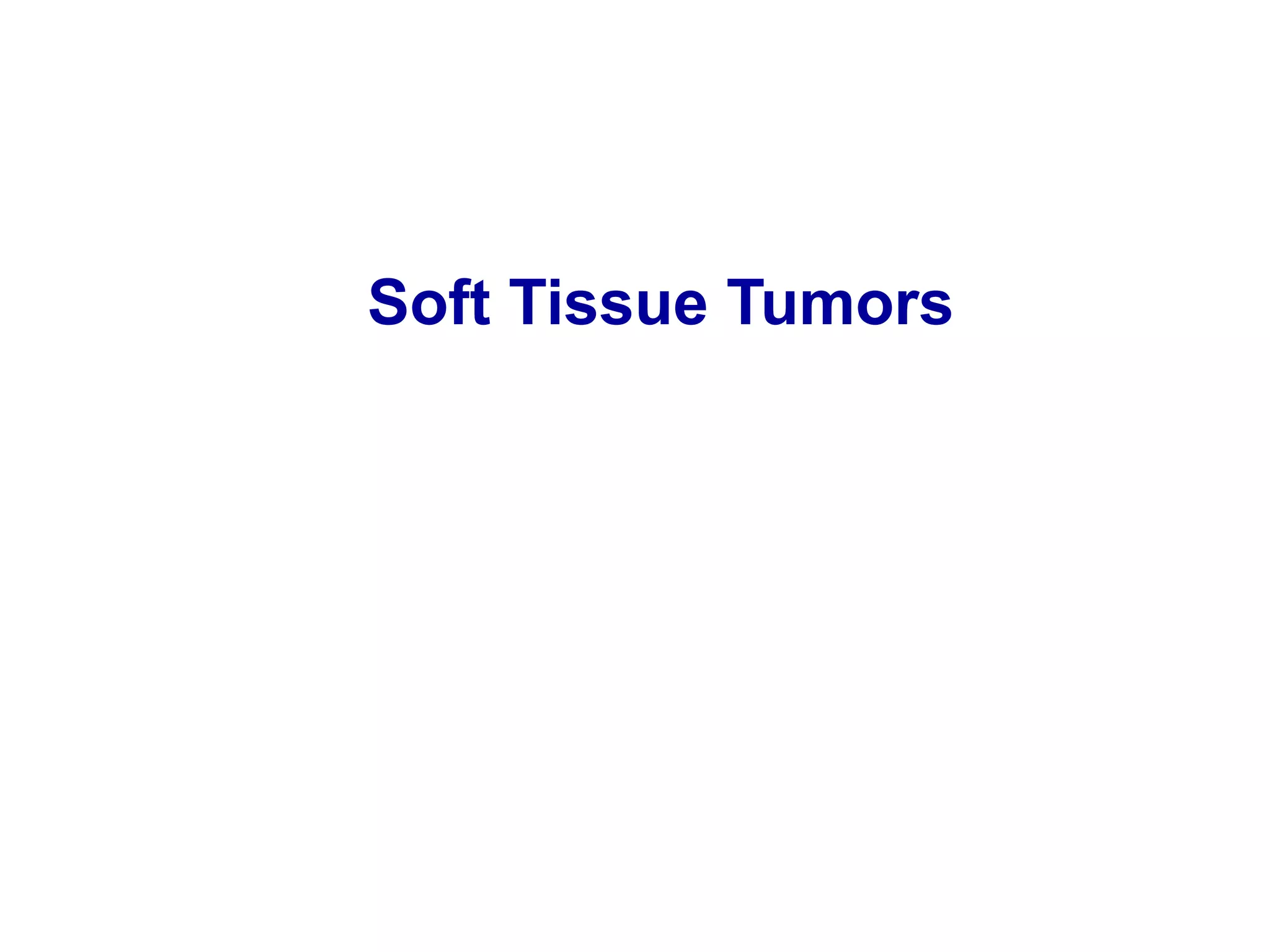 23 Soft Tissue Tumors.ppt