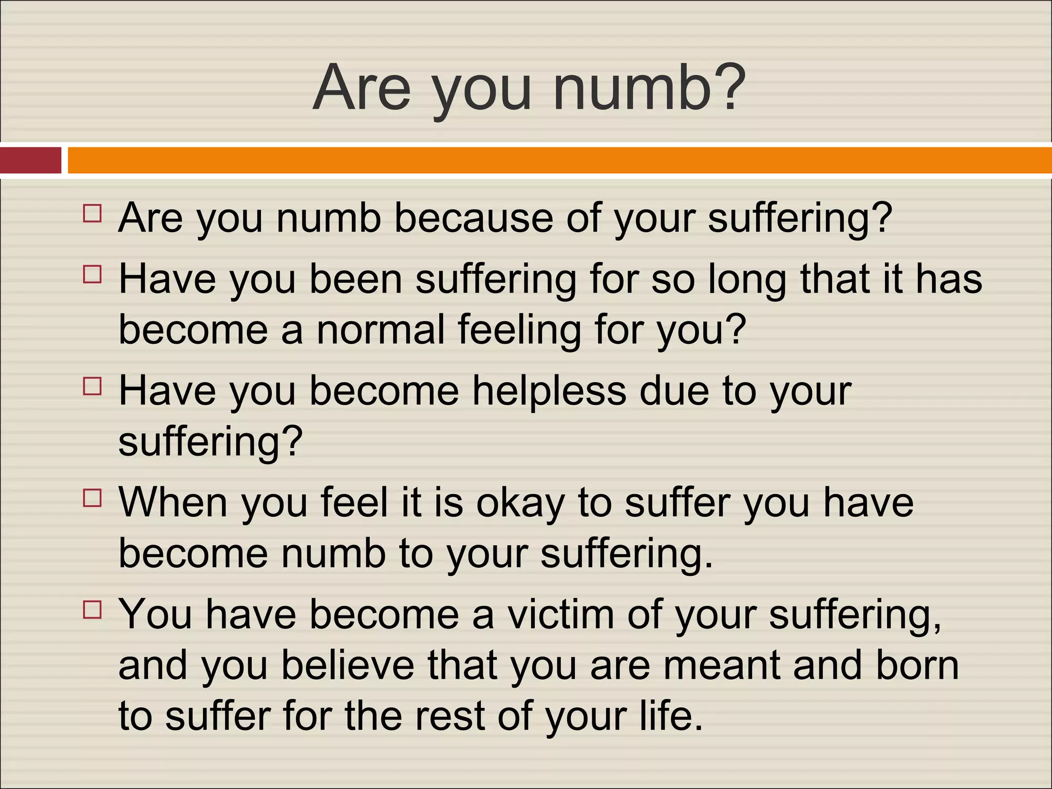 Suffering and feeling numb | PPT