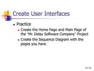 Steps for System Design Realize all Use Cases Use Sequence Diagram | PPT