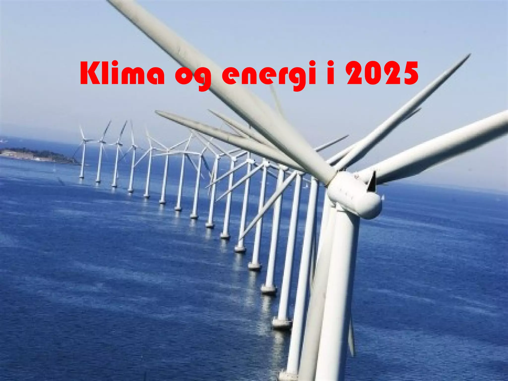 Klima og energi i 2025 | PPT