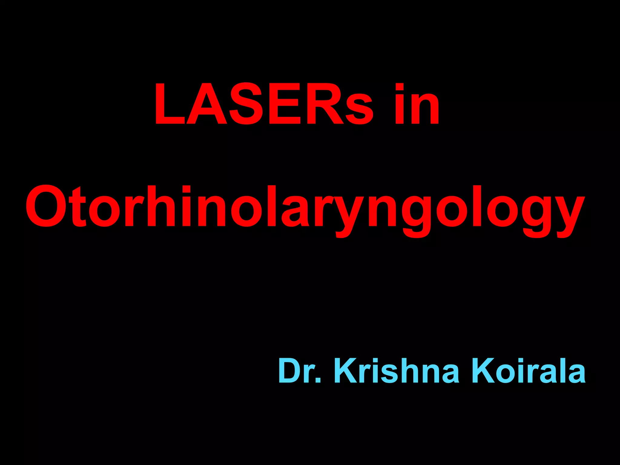LASERs in ent | PPTX