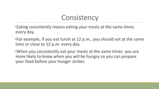 Eat consistently | PPT