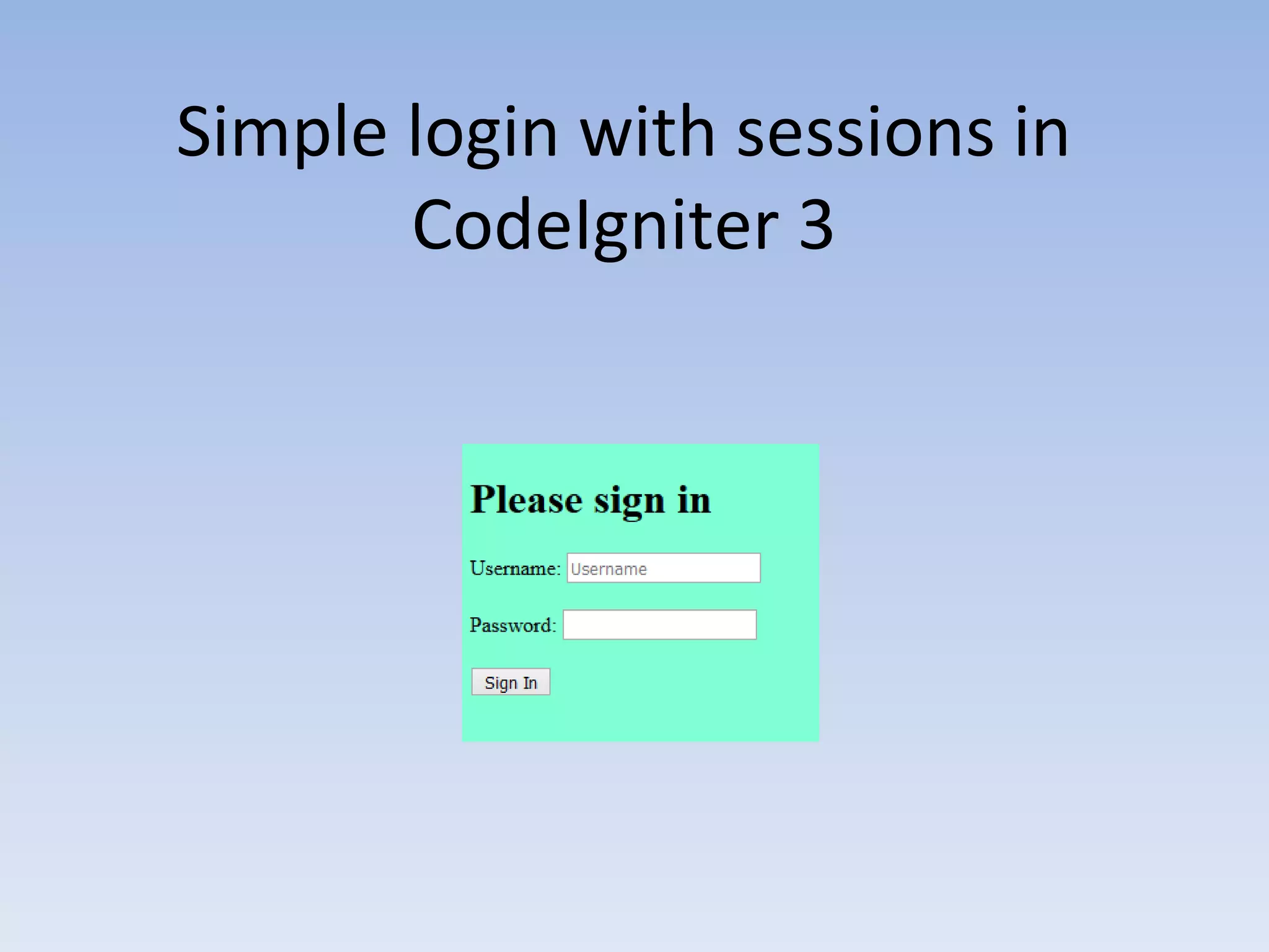 24. CodeIgniter simple login with sessions | PPTX